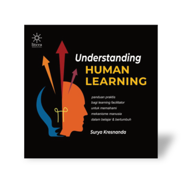 UNDERSTANDING HUMAN LEARNING – Litera Media Tama